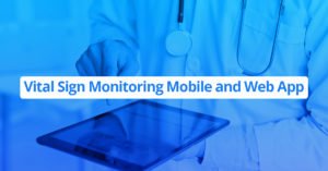 Vital Sign Monitoring App Wearable Technology - Health Tech Software