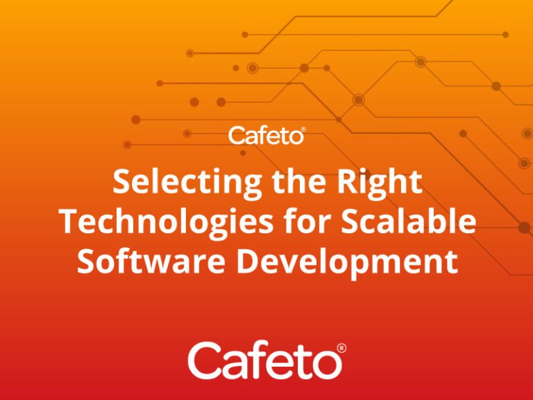 Scalable Software Development: Selecting the Right Technologies